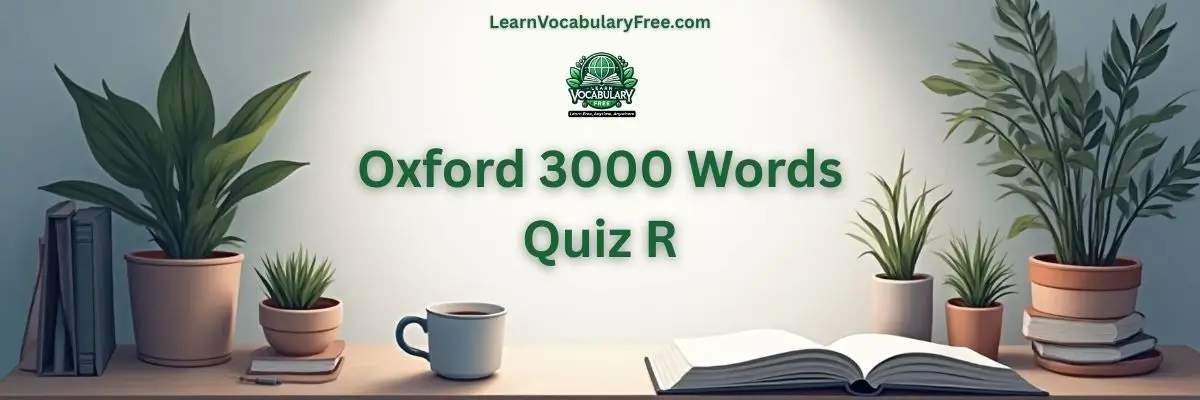 Oxford 3000 Words Quiz R | Free Practice for SSAT, PSAT, SAT, ACT ...