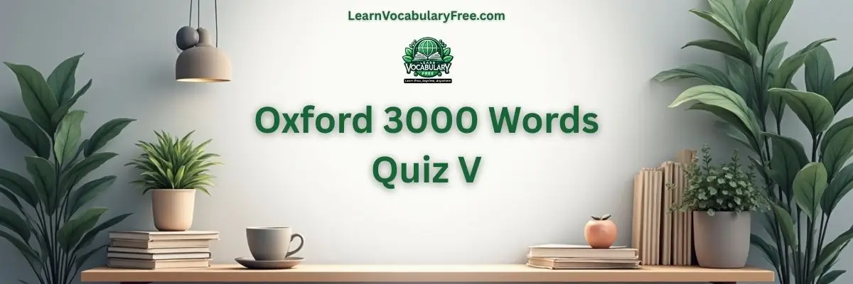 Oxford 3000 Words Quiz V | Free Practice for SSAT, PSAT, SAT, ACT ...